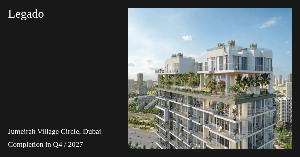 Legado by Prescott in Jumeirah Village Circle, Dubai