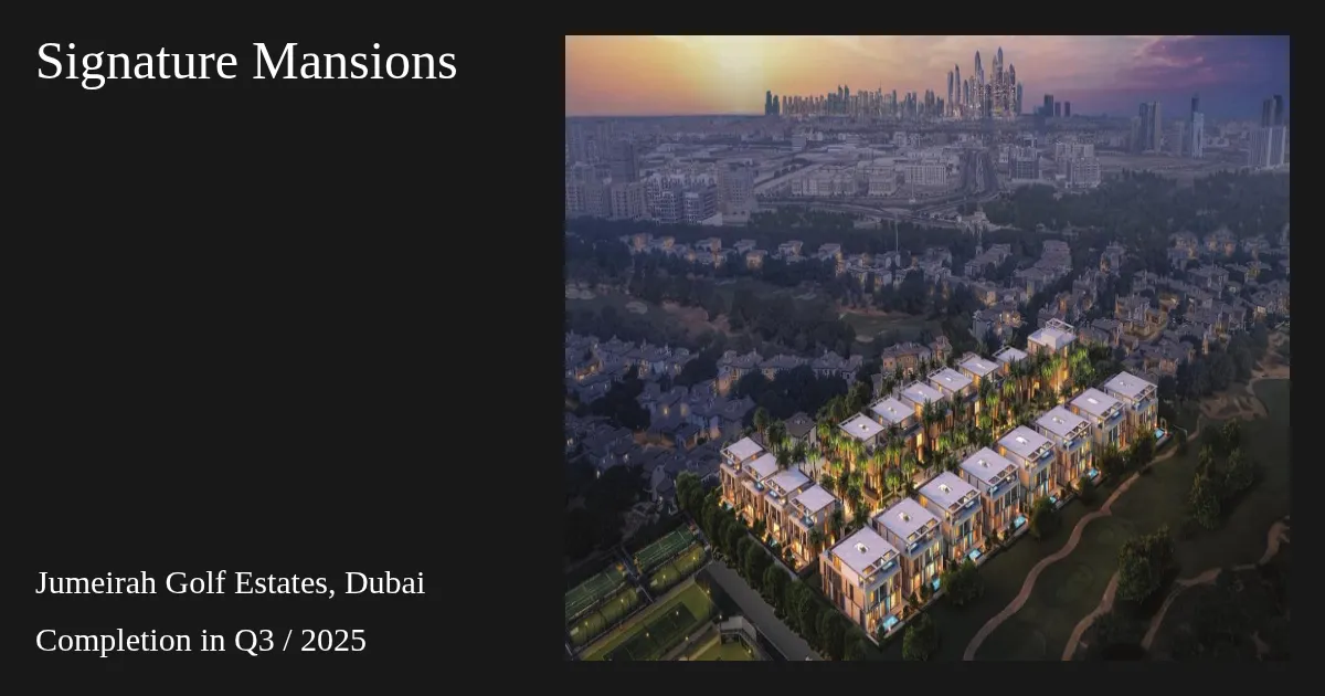 Signature Mansions by Signature Developers in Jumeirah Golf Estates, Dubai